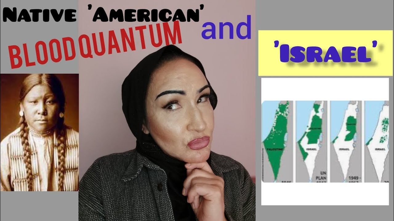 Native 'American' Blood Quantum and 'Israeli' citizens - YouTube
