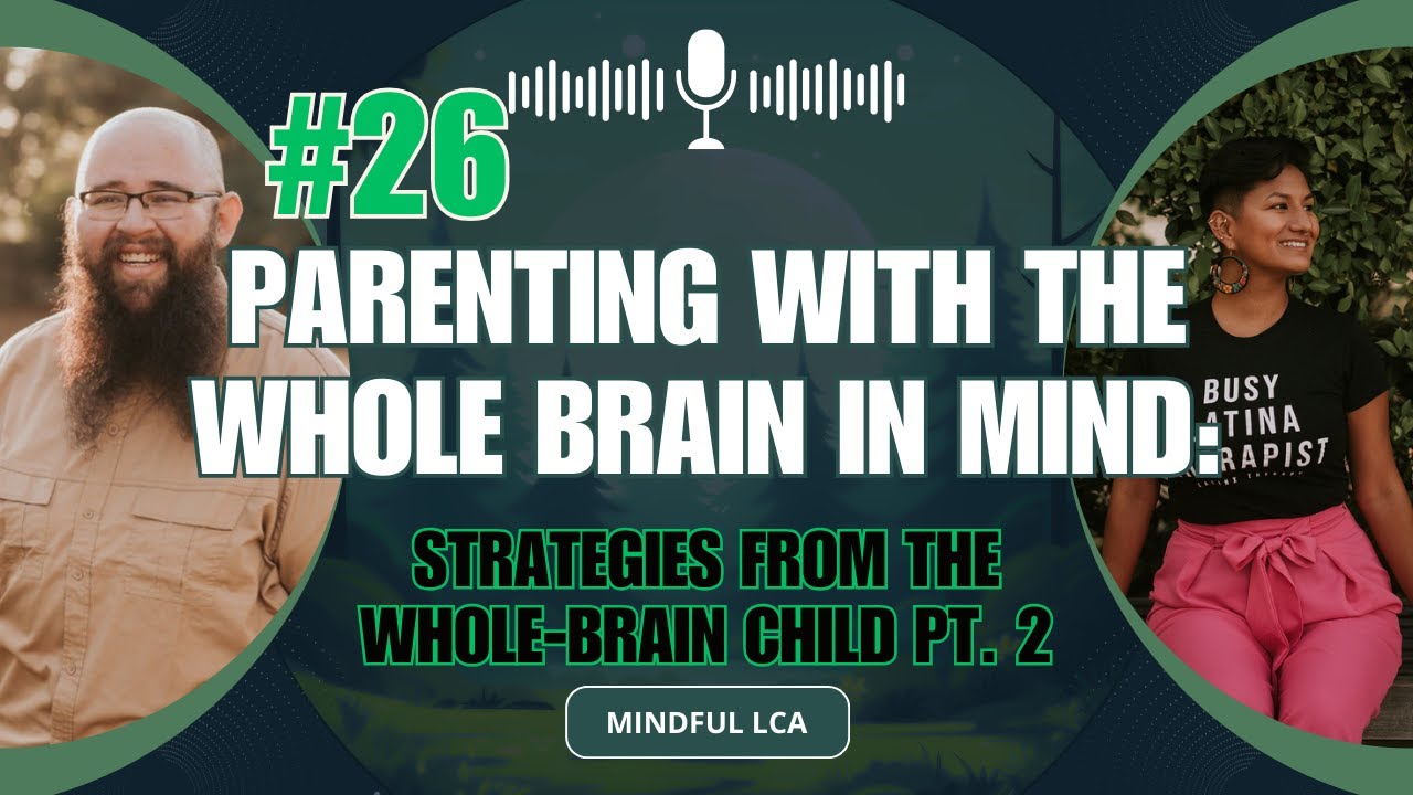 #26 Parenting with the Whole Brain in Mind: Strategies from The Whole ...
