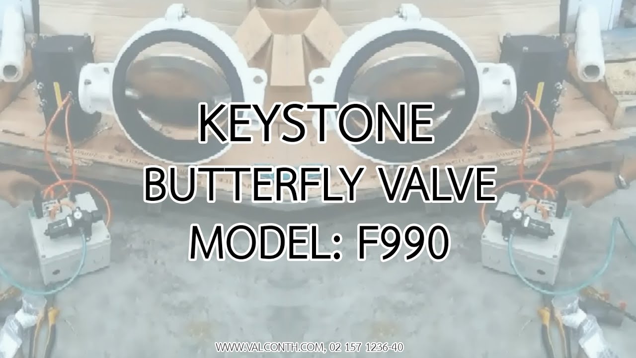 KEYSTONE BUTTERFLY VALVE MODEL: F990 WITH ACTUATOR - YouTube