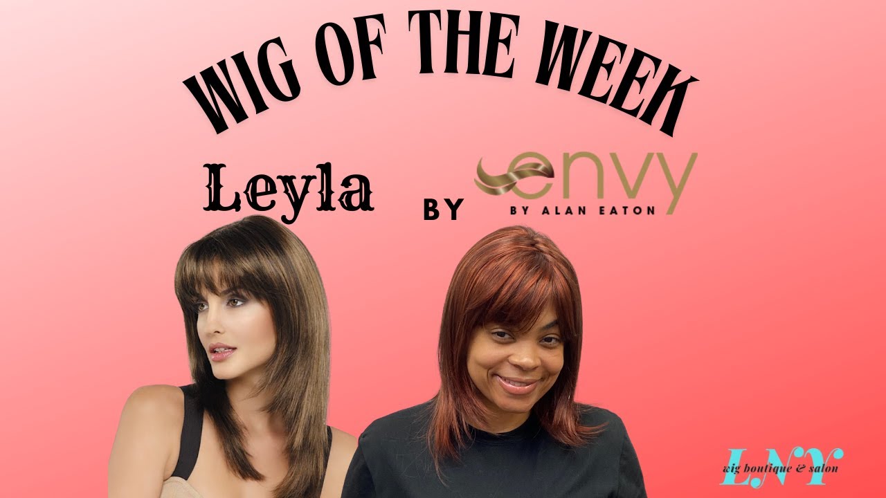 Wig of the Week: Leyla by Envy - YouTube