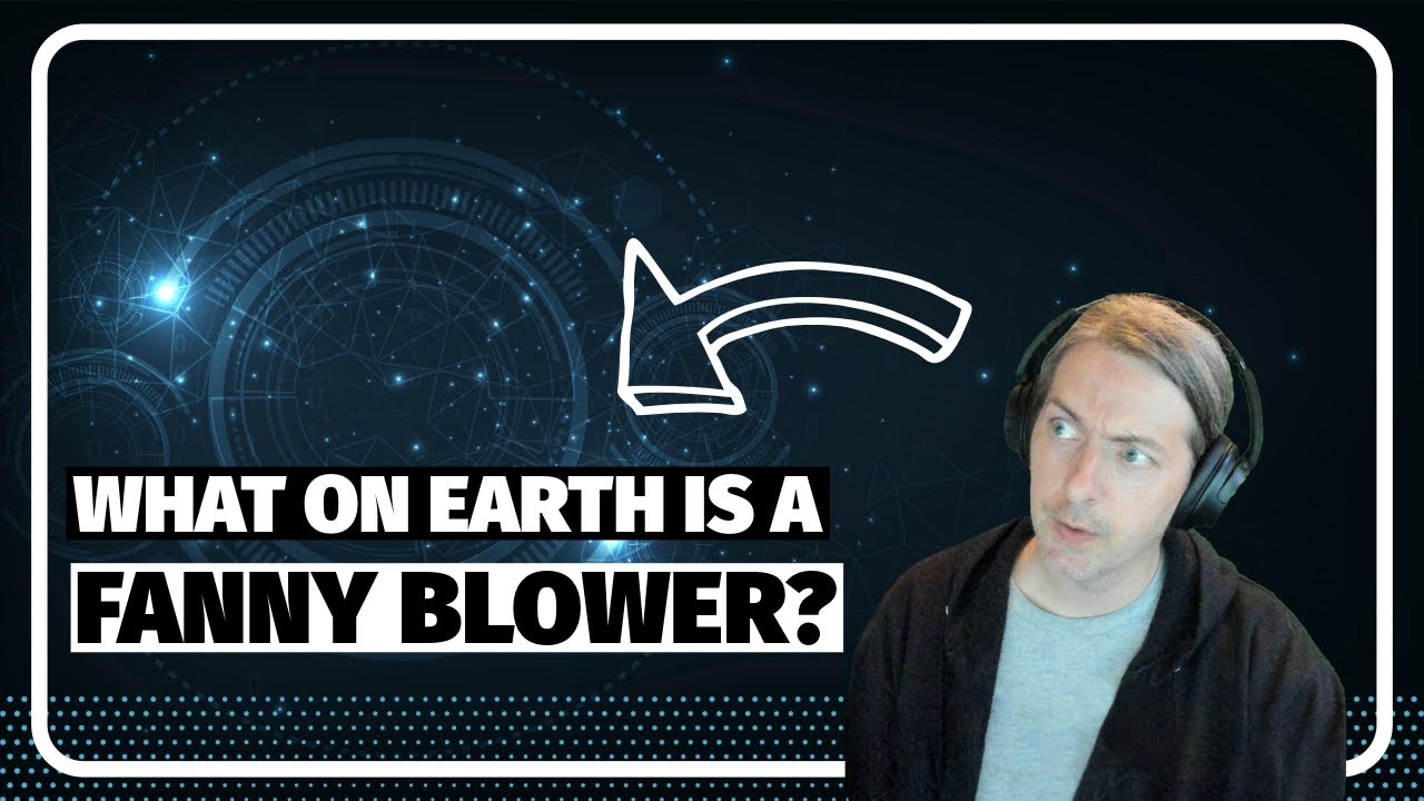 What is a Fanny Blower? - YouTube