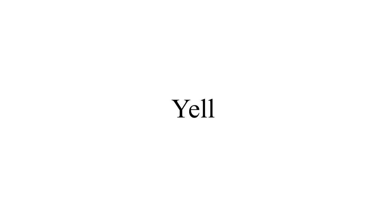 Yell YouTube yell-youtube