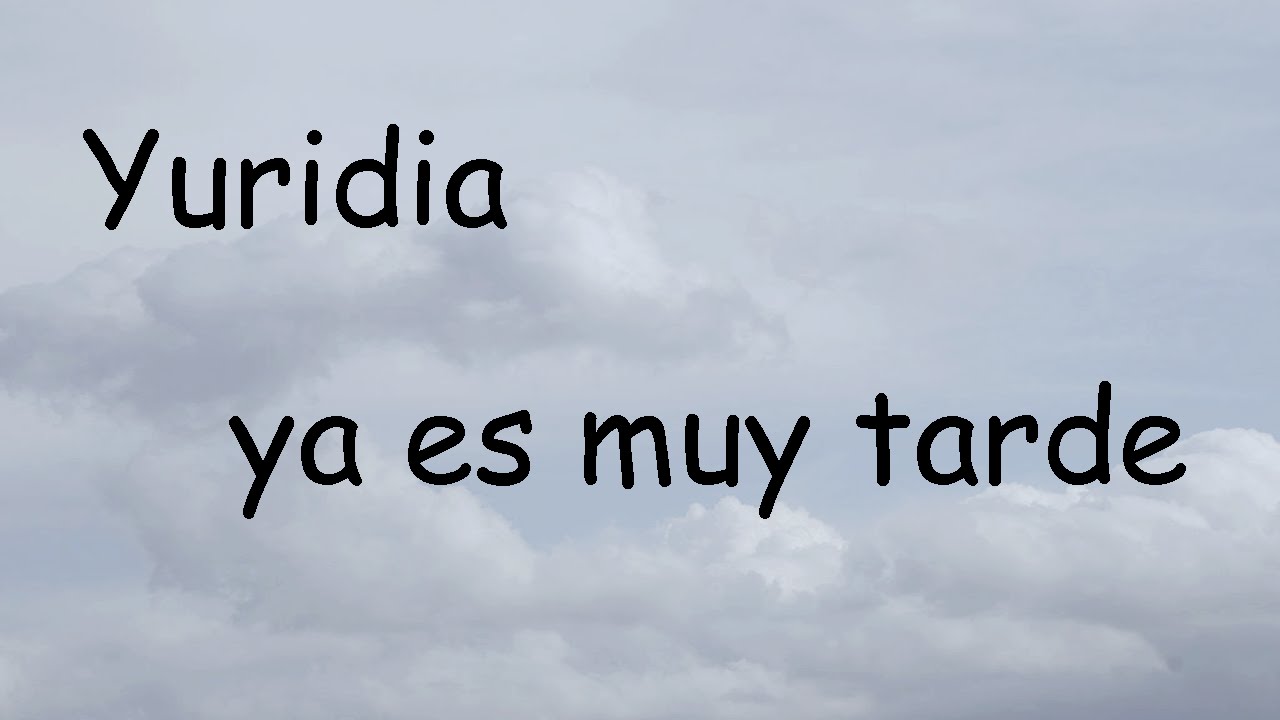 Karaoke Ya es muy tarde Yuridia - YouTube