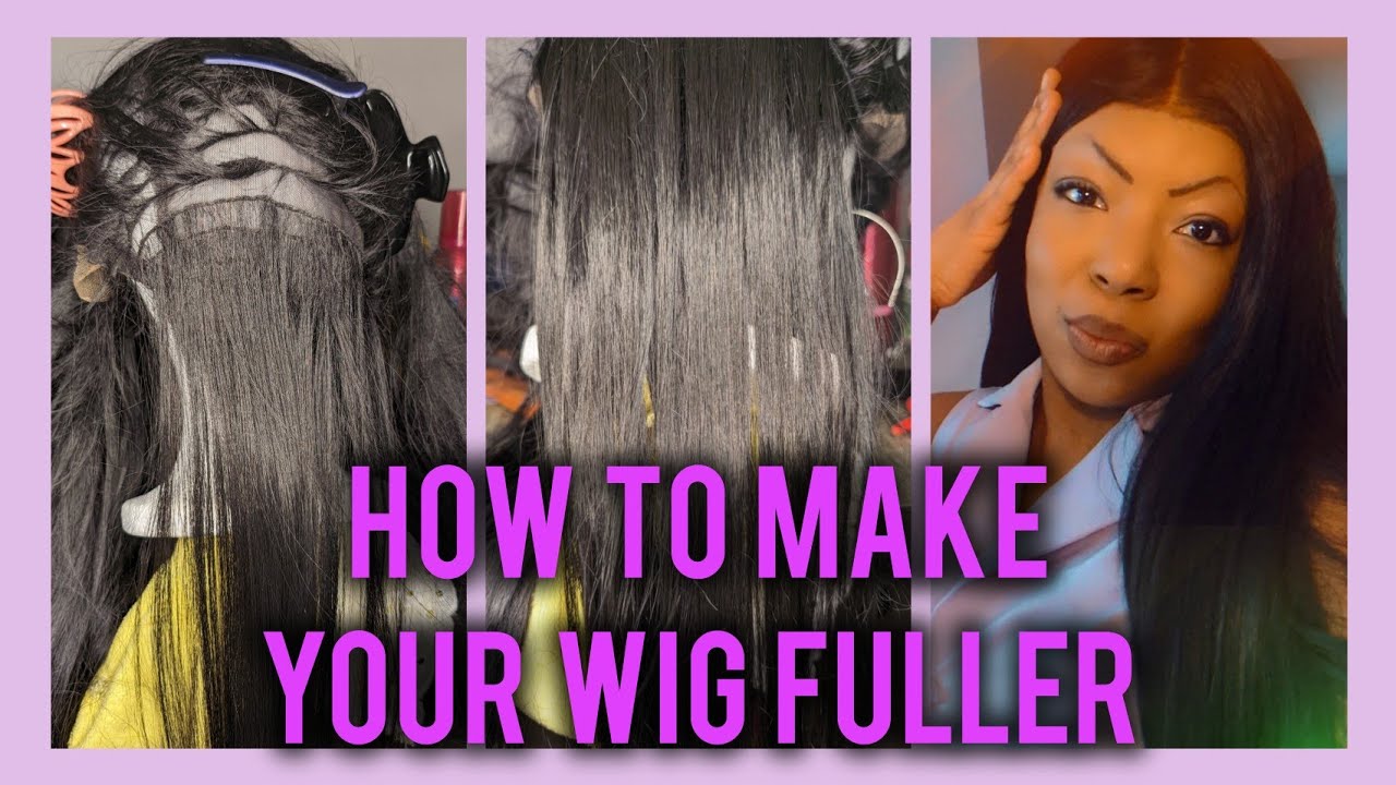 How to Make Your Wig Fuller 😮💁🏾‍♀️ - YouTube