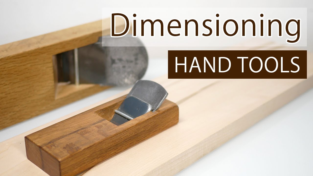 Dimensioning Wood with Hand Tools - YouTube
