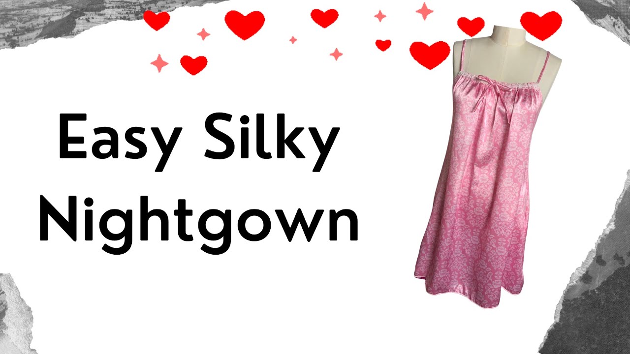 Easy Silky Nightgown DIY Sewing Tutorial - YouTube