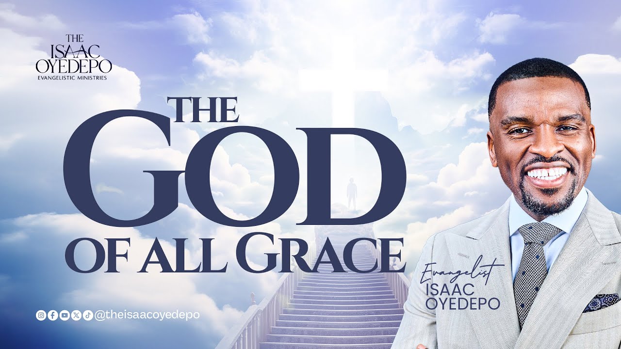 THE GOD OF ALL GRACE || THRIVE 2.0 || AGAPE MINISTRIES AKURE || EVG ...