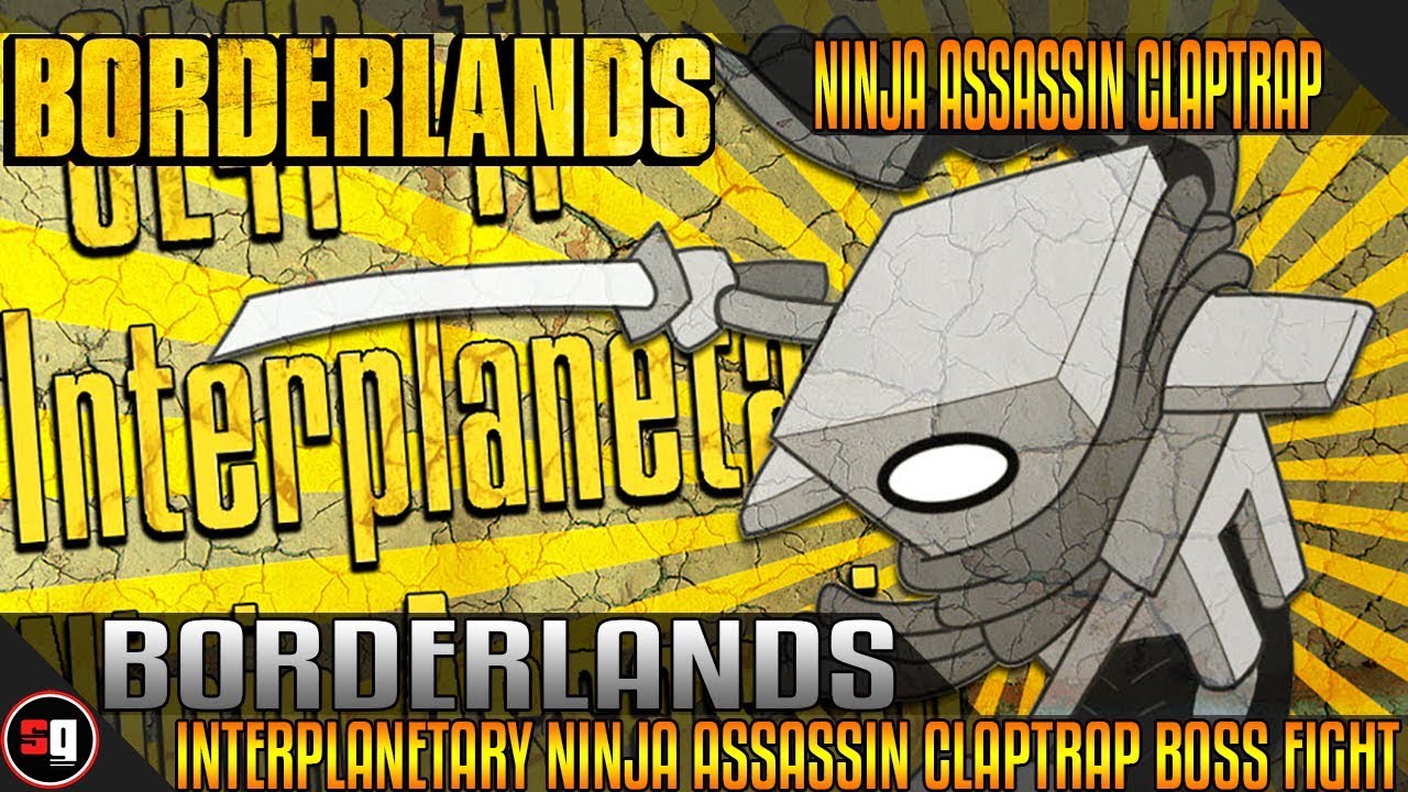 Borderlands: Claptrap's New Robot Revolution DLC - Interplanetary Ninja ...