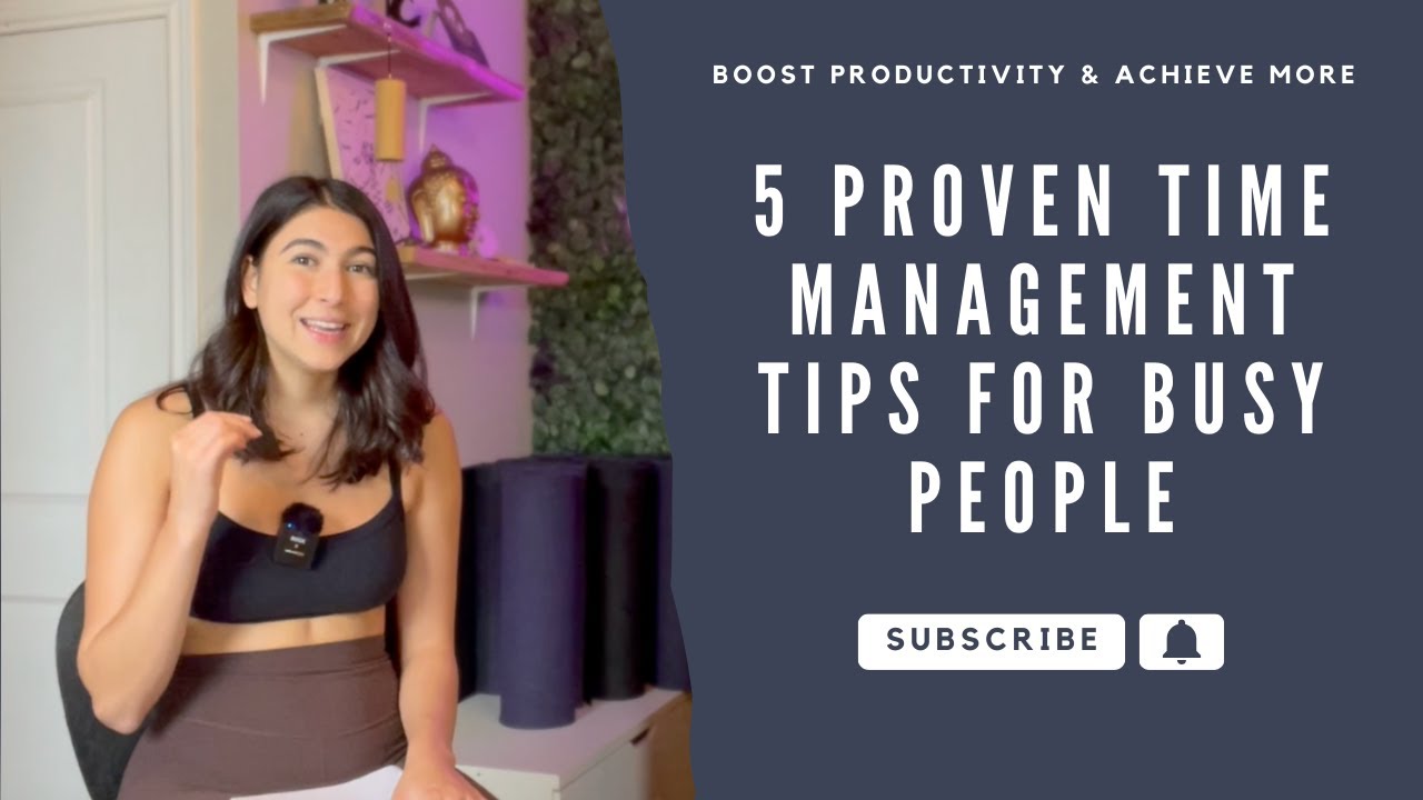 5 Proven Time Management Tips for Busy People | Boost Productivity ...