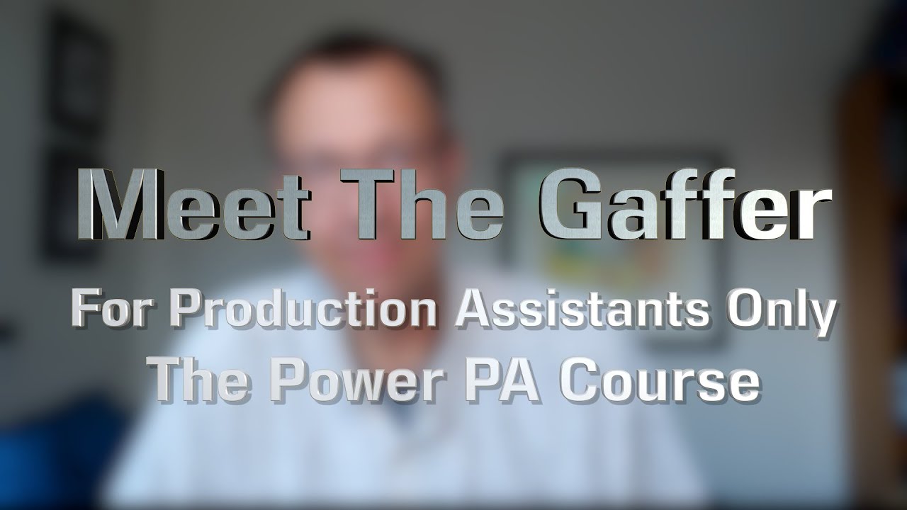 Meet The Gaffer #272: For Production Assistants Only - The Power PA ...