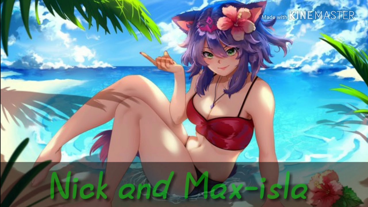 Nightcore/Nick and Max-isla - YouTube