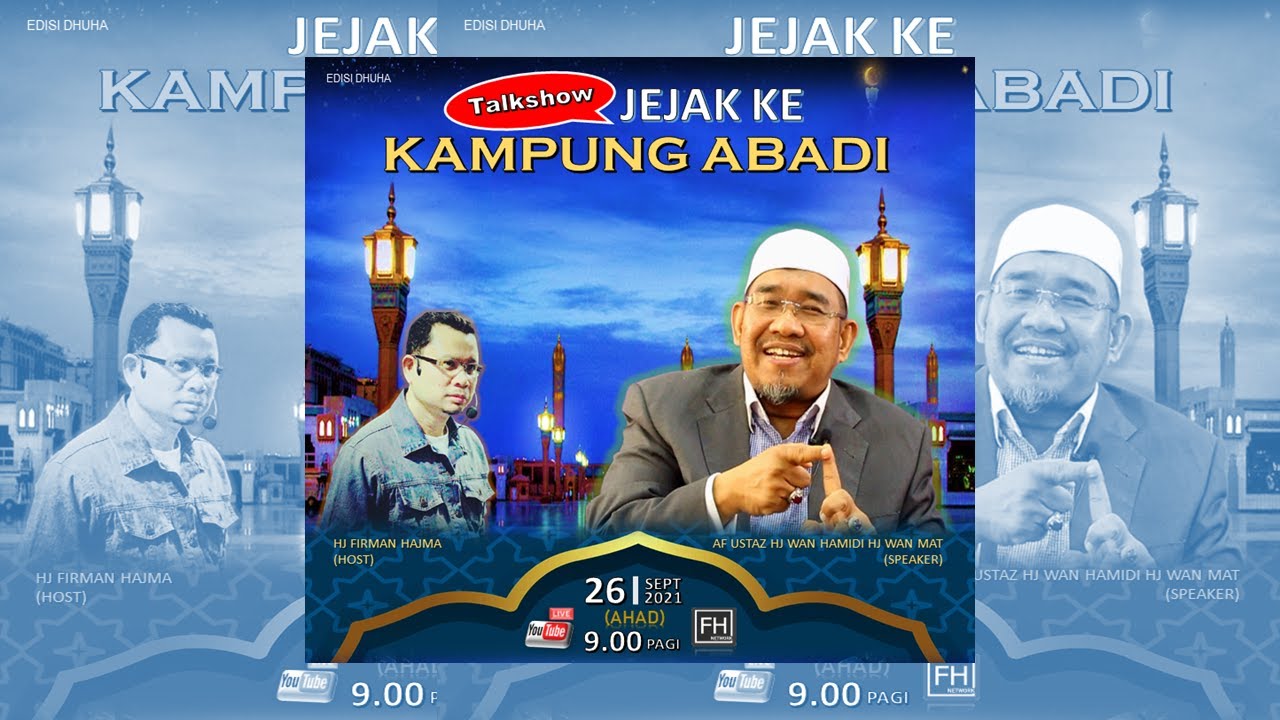 JEJAK KE KAMPUNG ABADI (Edisi Dhuha), disampaikan oleh AF Ustaz Hj Wan ...