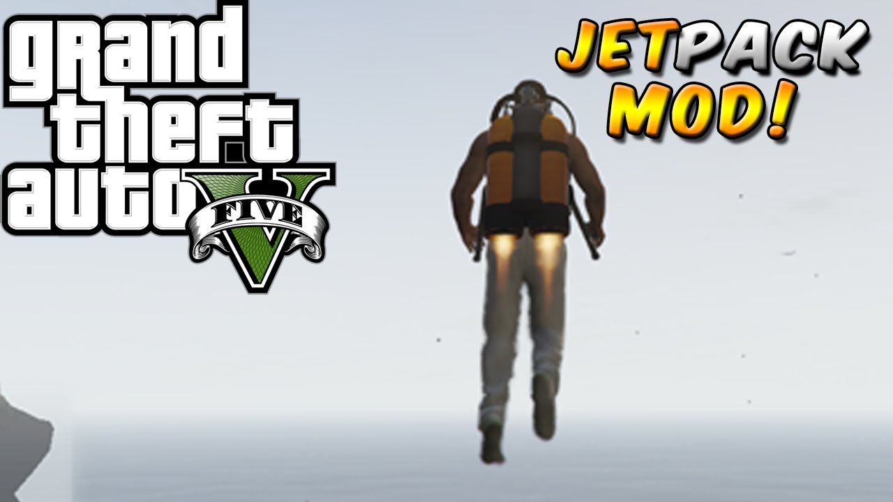 GTA V: JETPACK MOD - El JETPACK más hermoso que he visto! - YouTube
