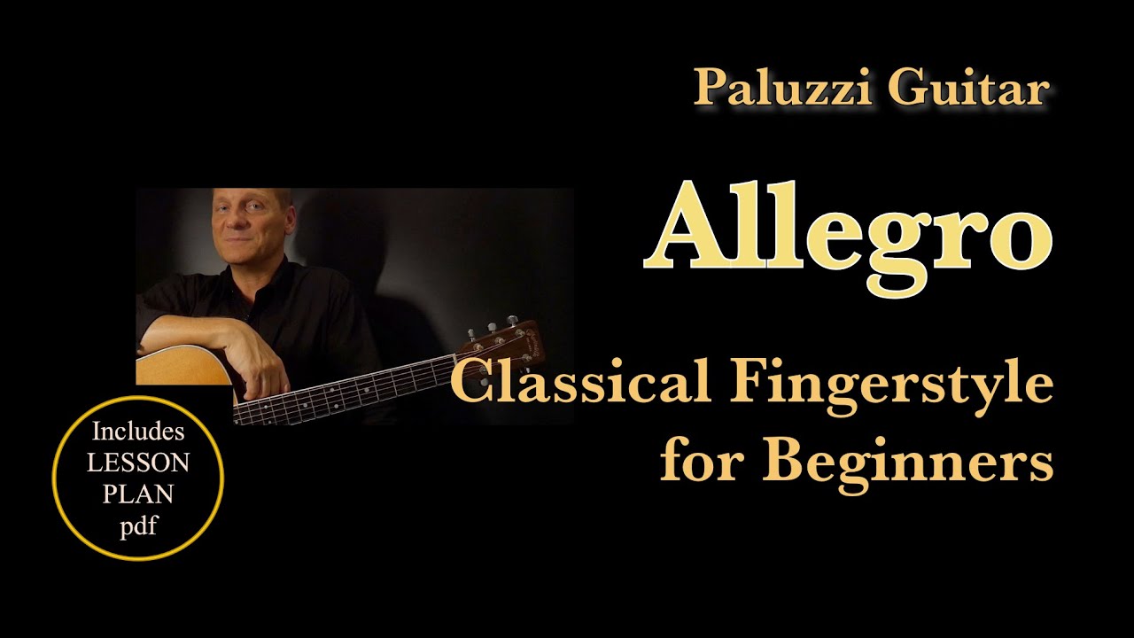 Allegro Guitar Lesson for Beginners [Classical Fingerstyle Technique ...