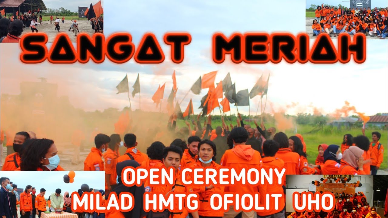 Kemeriahan Open Ceremony - Milad HMTG OFIOLIT FITK UHO KE - 7 THN - YouTube