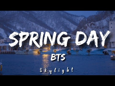 BTS - Spring Day [방탄소년단-봄날] (Lyrics) - YouTube