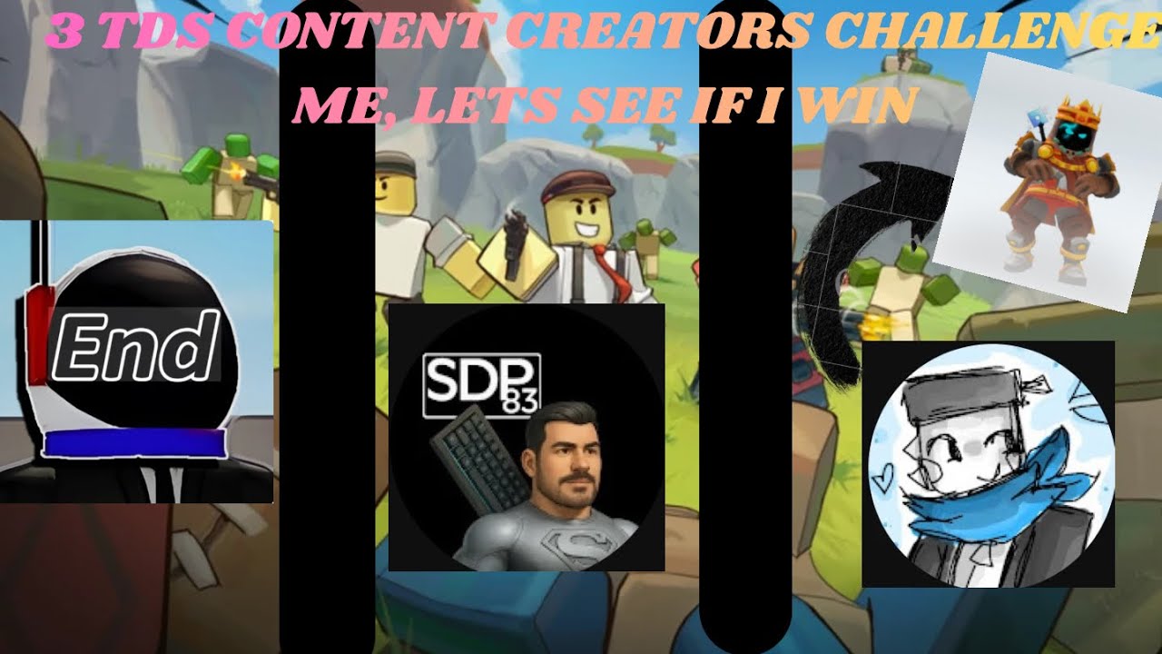 3 TDS YOUTUBERS CHALLENGE ME TO BEAT 3 HARD TDS CHALLENGES, IF I DONT ...