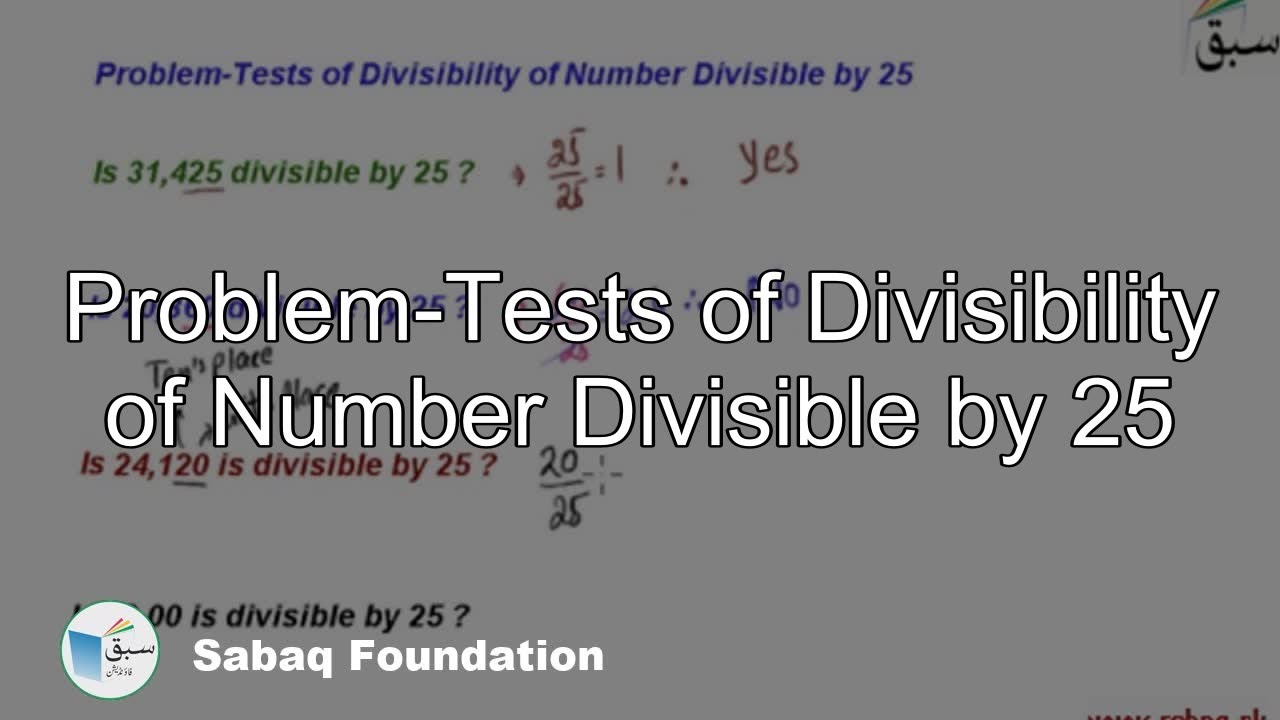 Problem Tests Of Divisibility Of Number Divisible By 25 Math Lecture problem-tests-of-divisibility-of-number-divisible-by-25-math-lecture