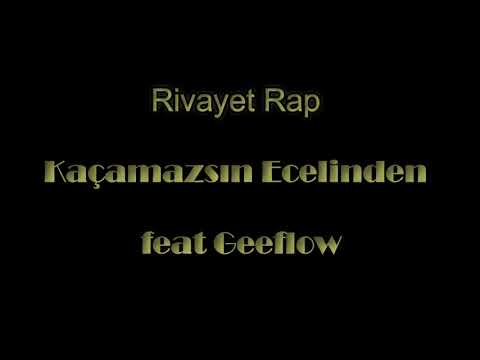 Rivayet &Geeflow-Kaçamazsın Ecelinden