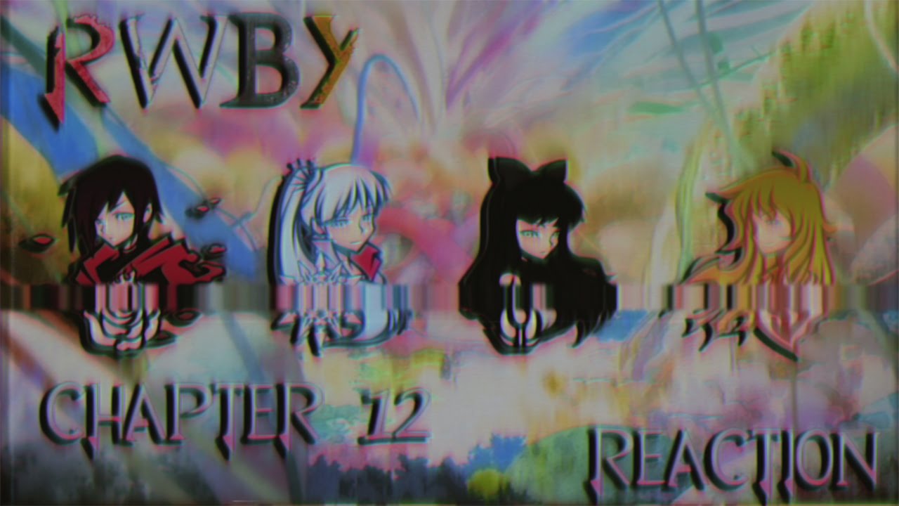 RWBY Volume 3 Chapter 12: End Of The Beginning REACTION!!! - YouTube