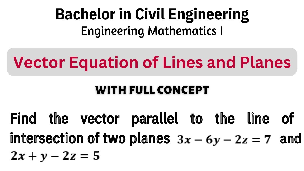 Vector equation of lines and planes with full concept | Engineering ...