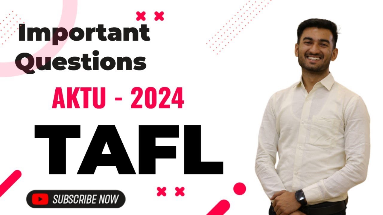 IMPORTANT QUESTIONS TAFL AKTU 2024 | semester 4th - YouTube