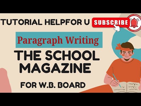 Paragraph Writing। The School Magazine।West Bengal Board।For High ...