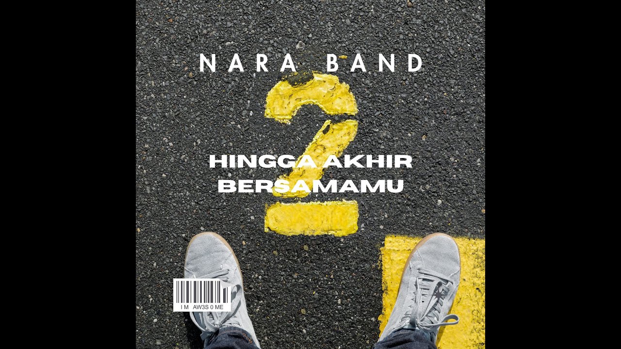 NARA BAND - HINGGA AKHIR BERSAMAMU SONG LYRICS OFFICIAL - YouTube