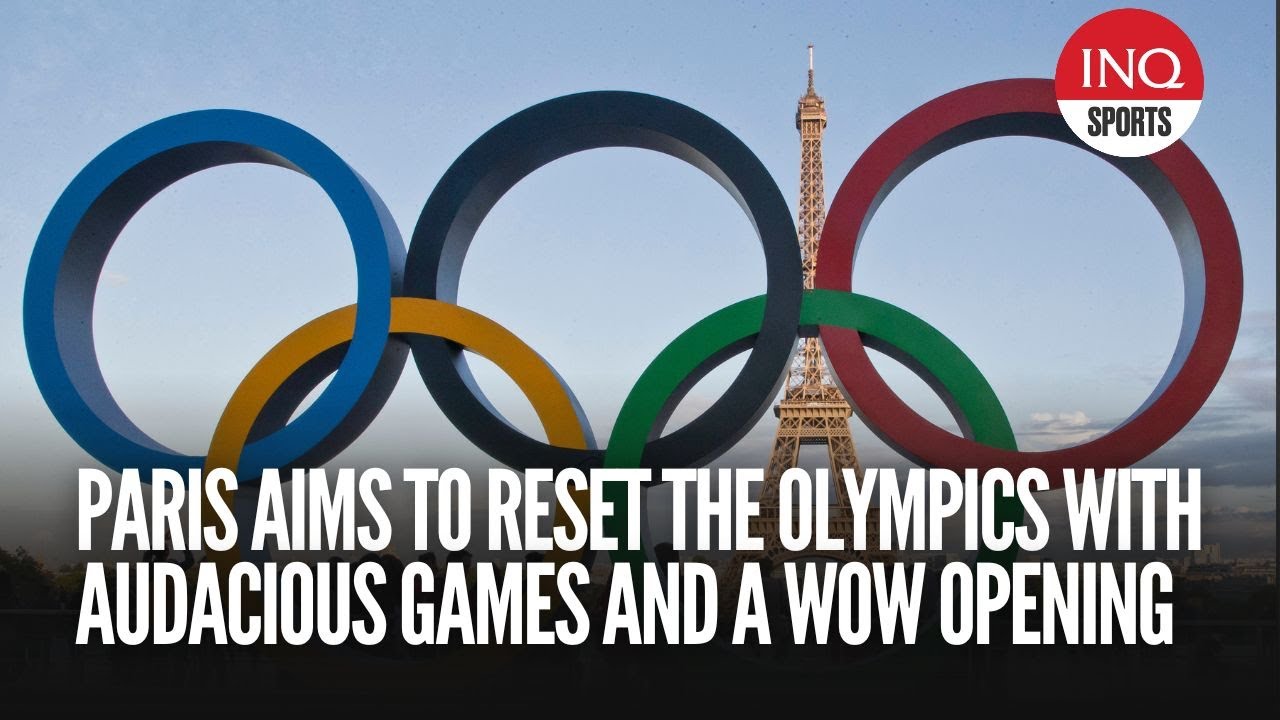 Paris aims to reset the Olympics with audacious Games and a wow opening ...