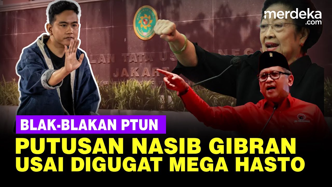 PTUN Blak-blakan Nasib Gibran Sebagai Wapres Usai Digugat Megawati ...