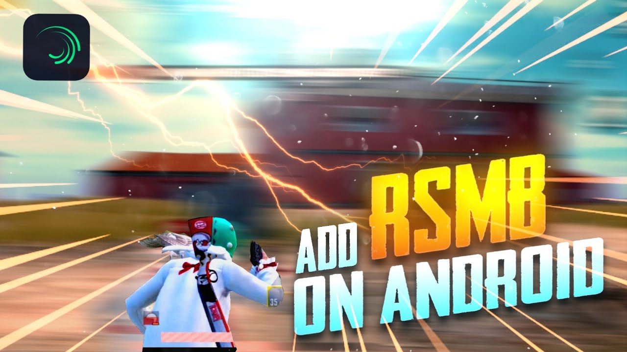 rsmb-effect-on-android-how-to-add-rsmb-effect-in-alight-motion