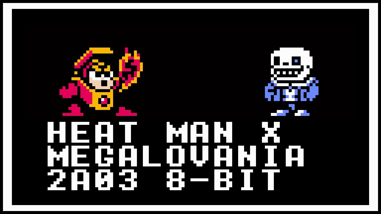 Heat Man X Megalovania (2A03 8-Bit) - YouTube