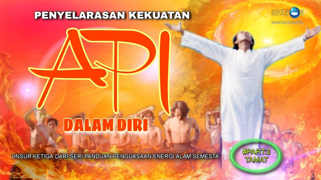 PENYELARASAN ENERGI API DALAM DIRI - UNSUR API #part3 (TAMAT) - YouTube