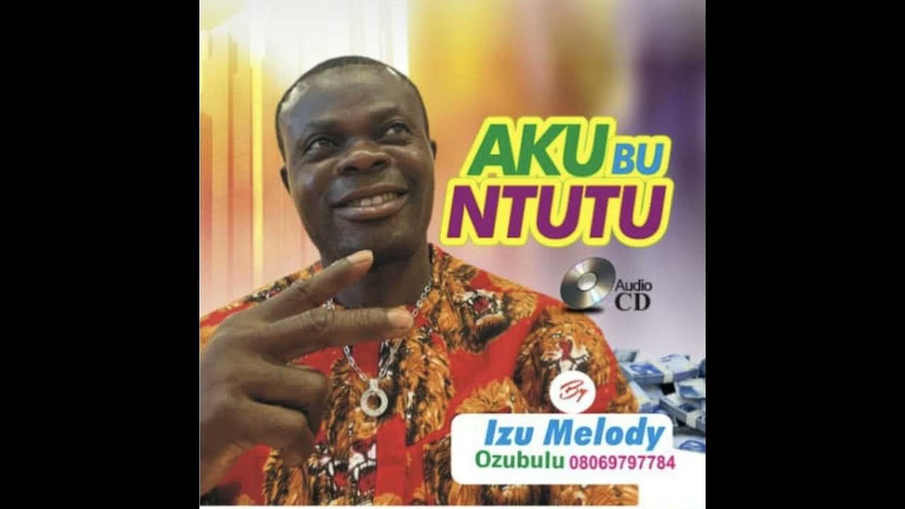 AKUBUNTUTU OKIJA BY IZUUMELODY EZE EGWU - YouTube