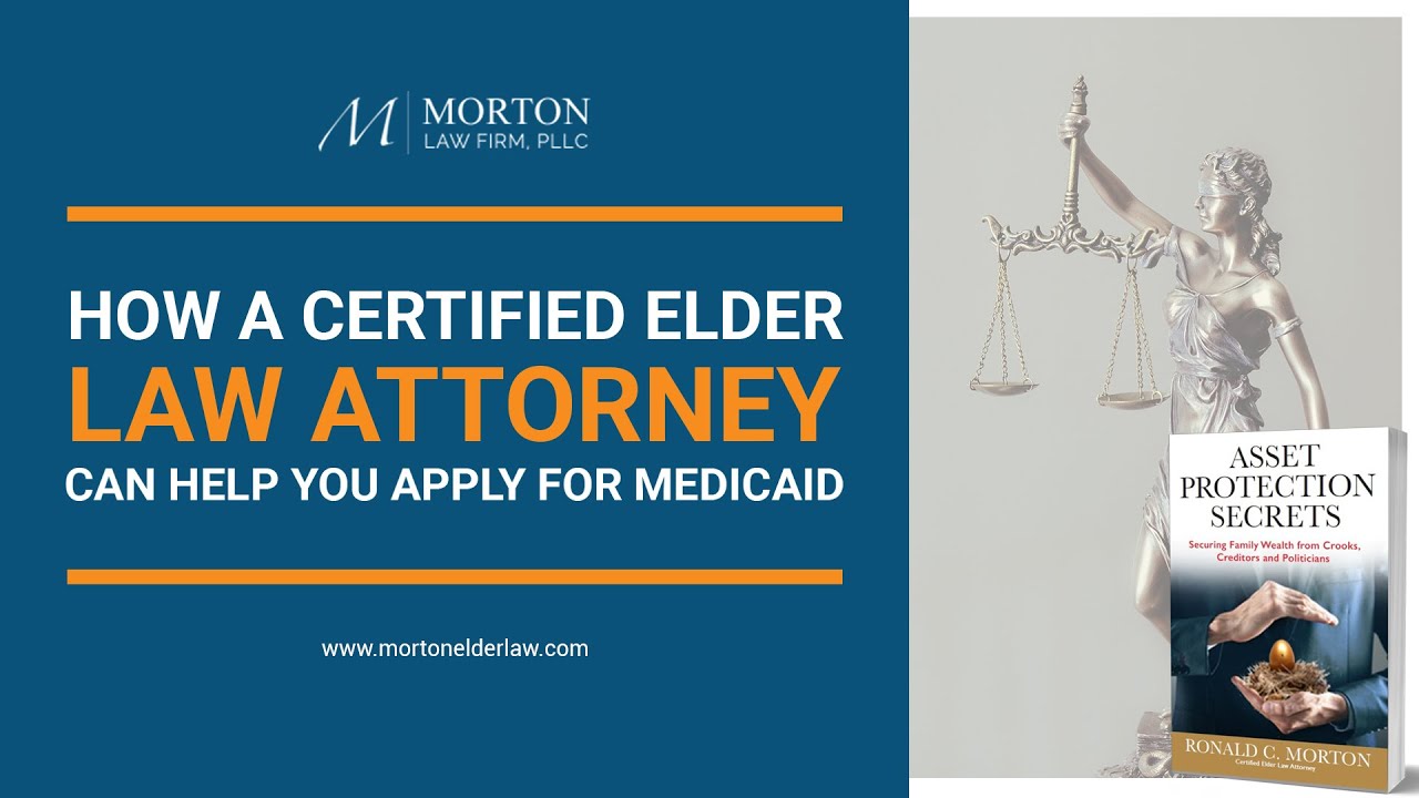 How A Certified Elder Law Attorney Can Help You Apply For Medicaid ...
