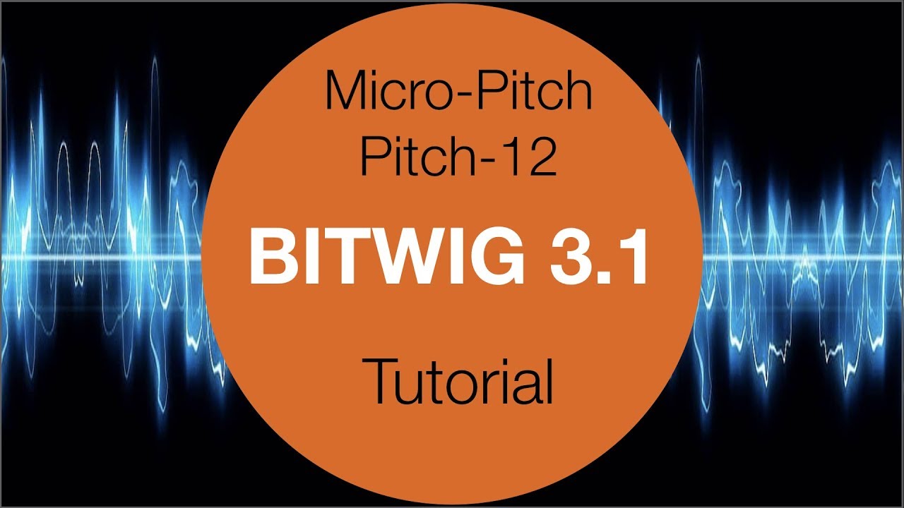 Bitwig Studio 3.1 - Micro-pitch - Pitch-12 - Tutorial - YouTube