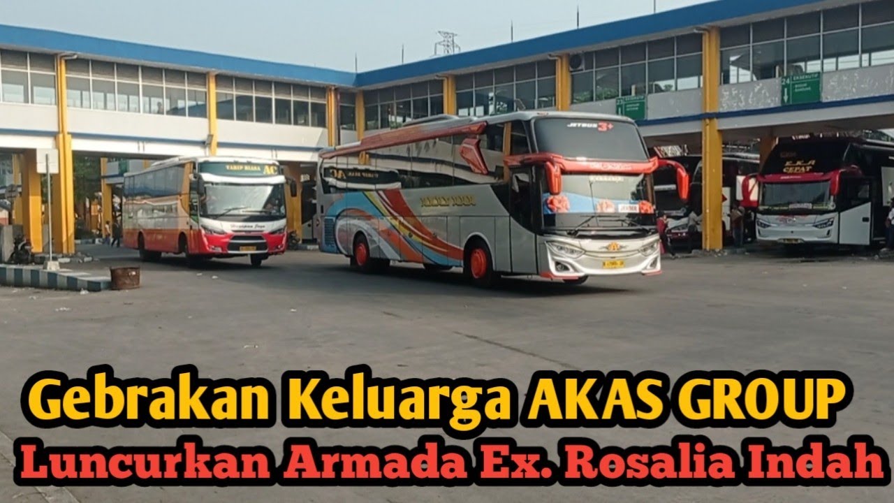 Gebrakan Keluarga AKAS Group🔥🔥Luncurkan Armada Ex. Rosalia Indah ...