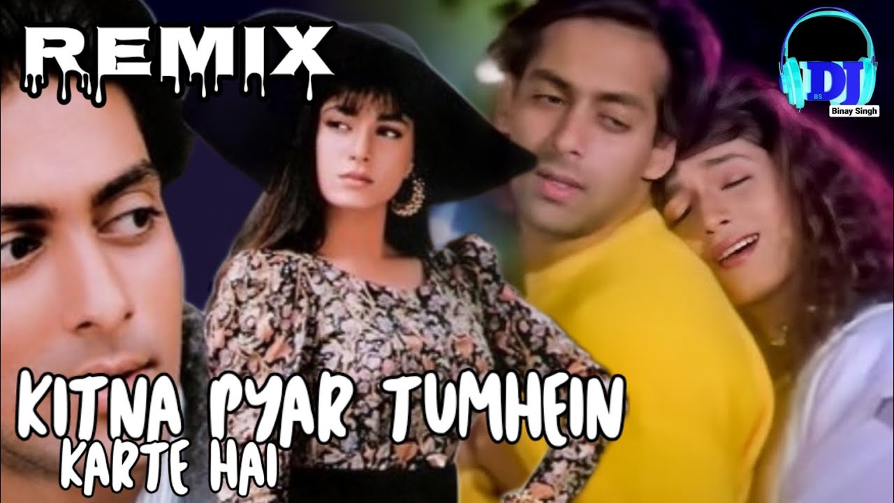 Kitna Pyar Tumhein Karte Hai _ Remix Song - YouTube