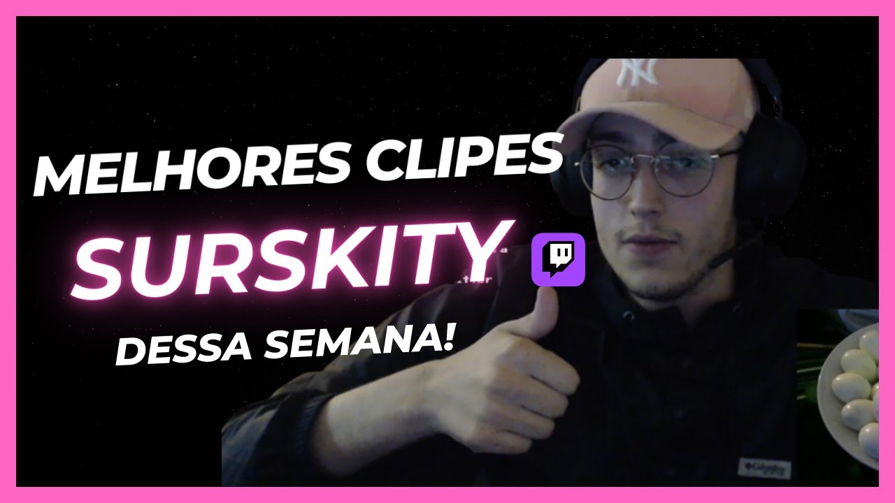 SUA DOSE SEMANAL DE SURSKITY | Twitch BR | 23/09/2023 - YouTube