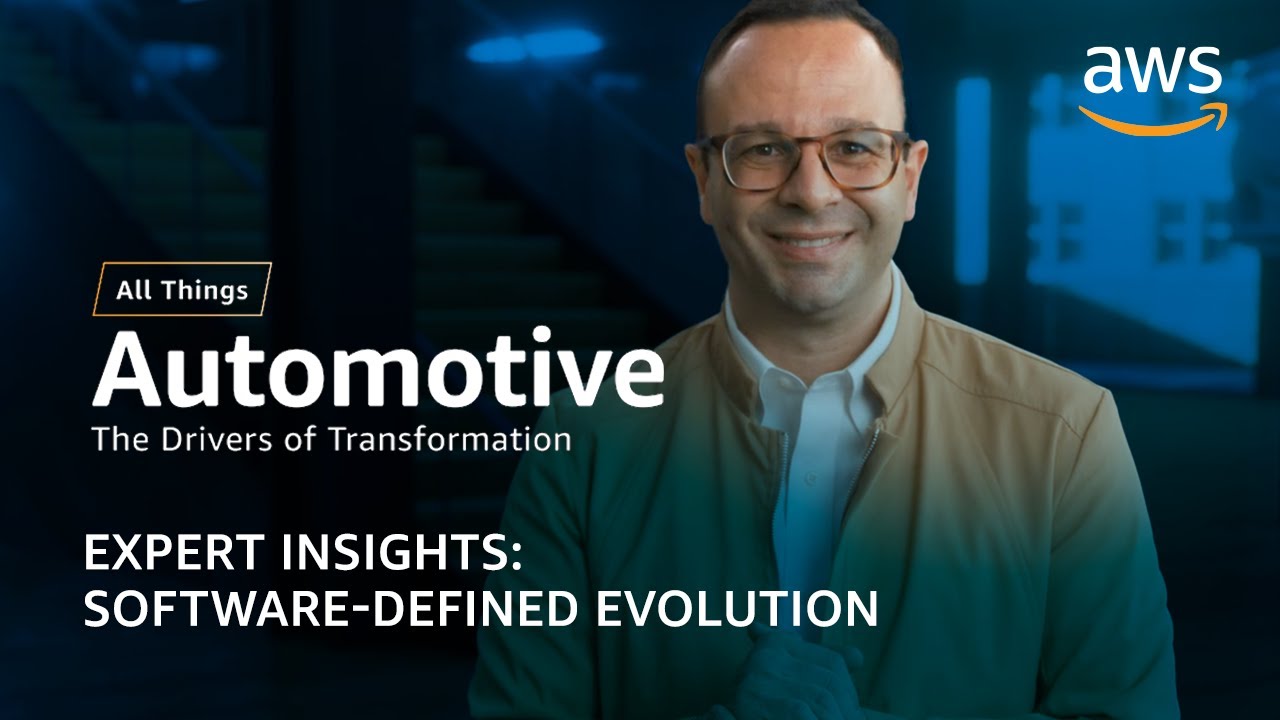 AWS Automotive Expert Insights: Software-Defined Evolution - YouTube