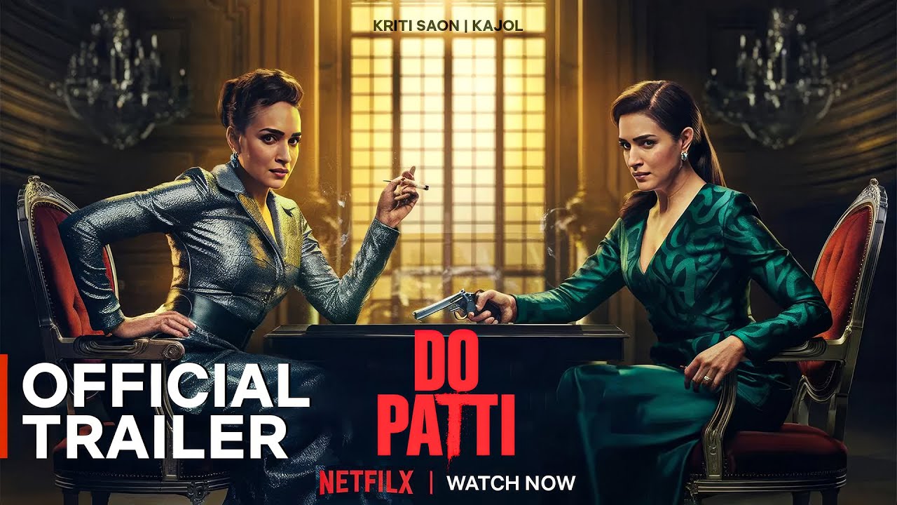 Do Patti - Official Trailer | Kriti Sanon | Kajol | Releasing On 25 ...