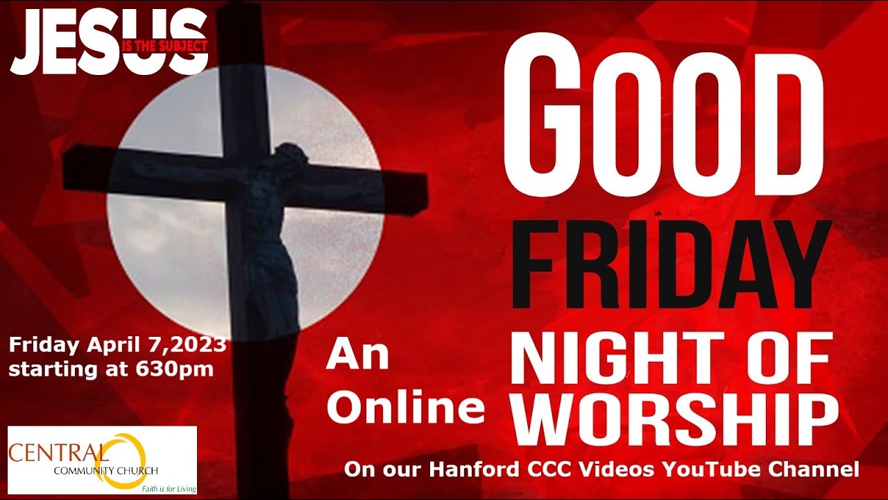 Central Community Church of God GOOD FRIDAY 2023 Worship Service in HD ...