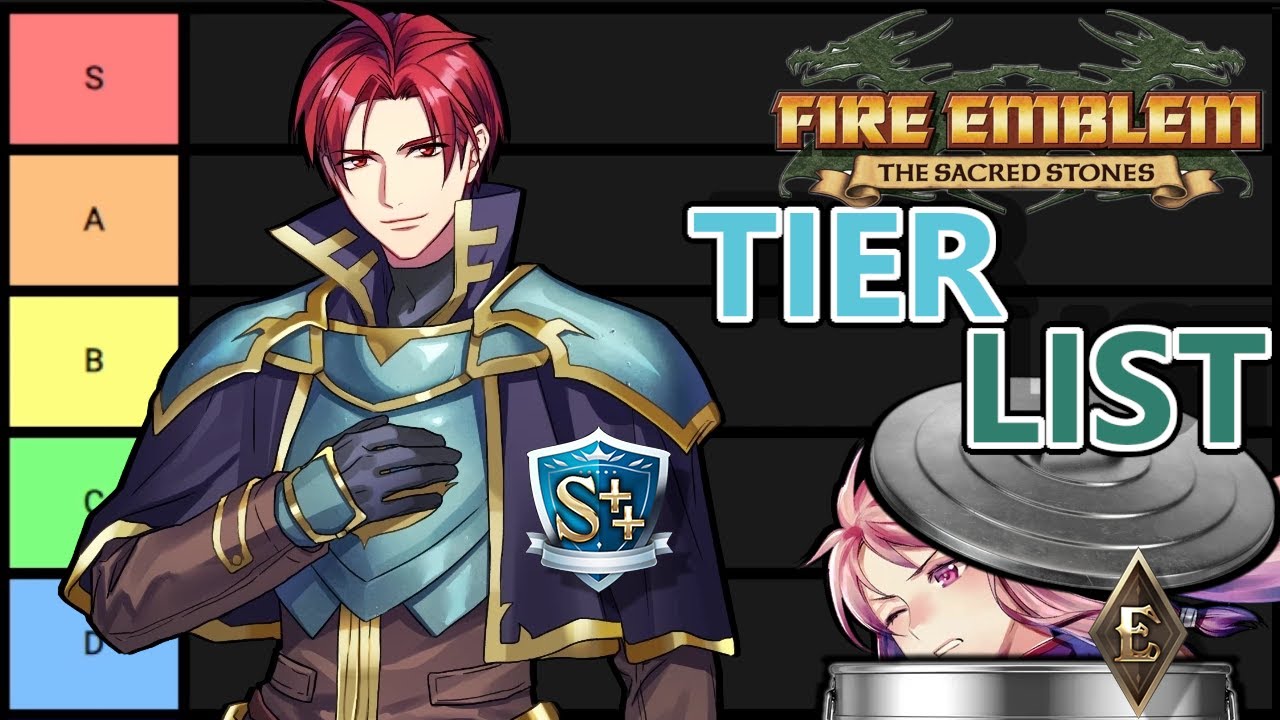 From Seth to Worst - Fire Emblem: Sacred Stones Tier List - YouTube