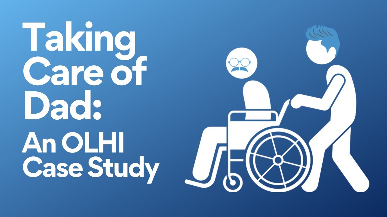 Taking Care of Dad - OLHI Case Study - YouTube