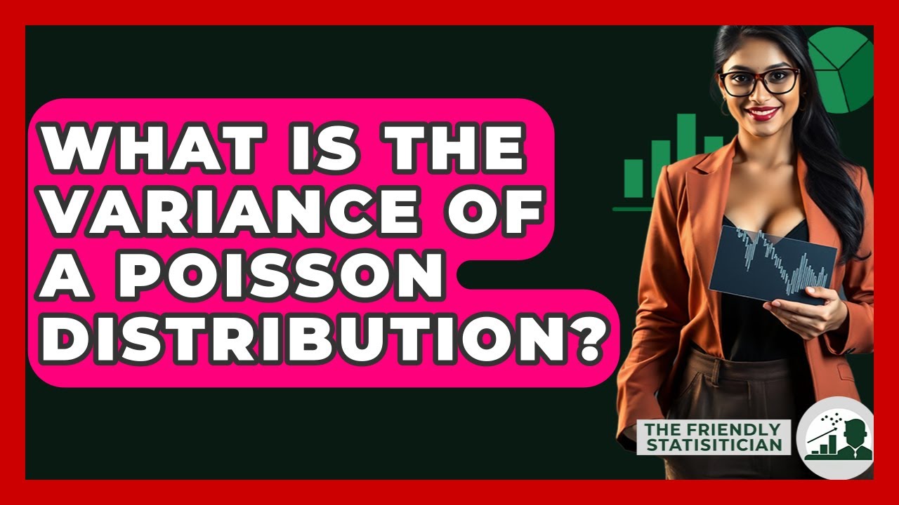 What Is The Variance Of A Poisson Distribution? - The Friendly ...