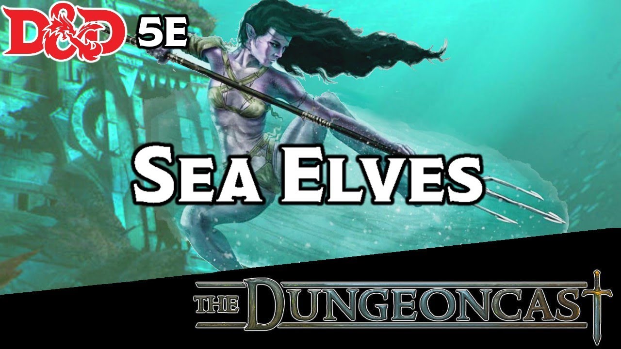 Races of the Realms: Sea Elves - The Dungeoncast Ep.238 - YouTube