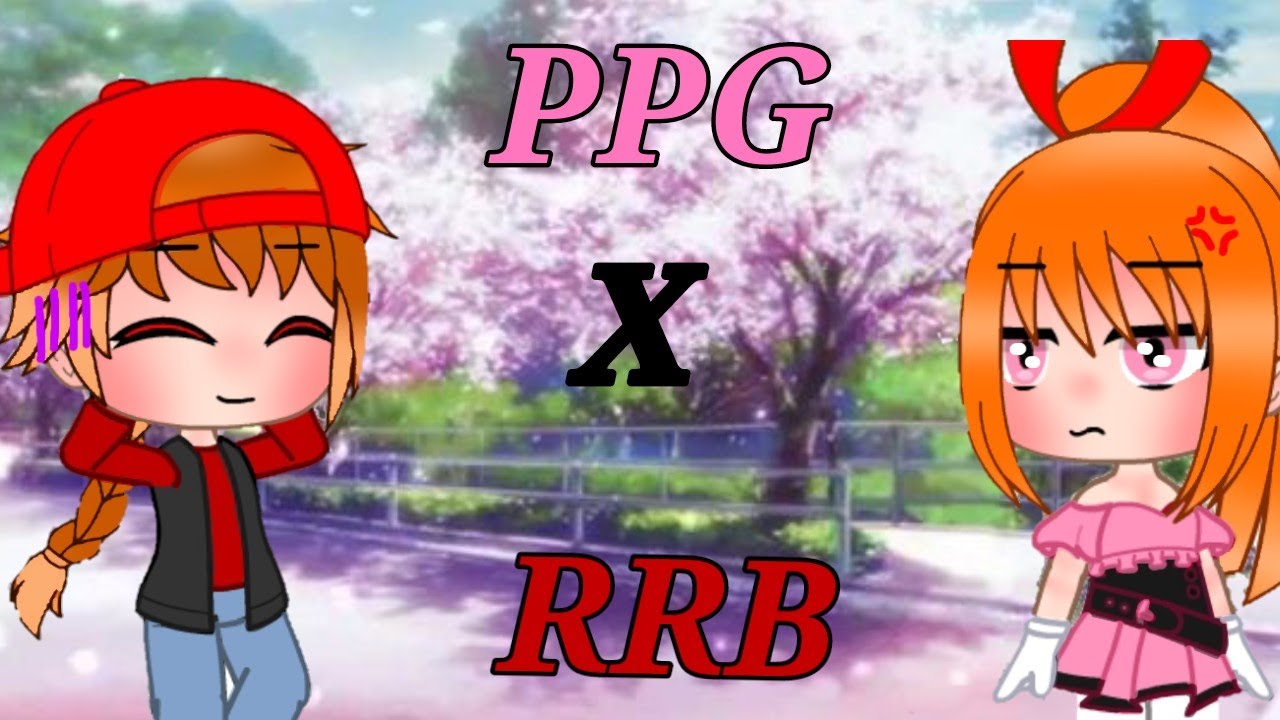 PPG x RRB #1 (série nova) - YouTube
