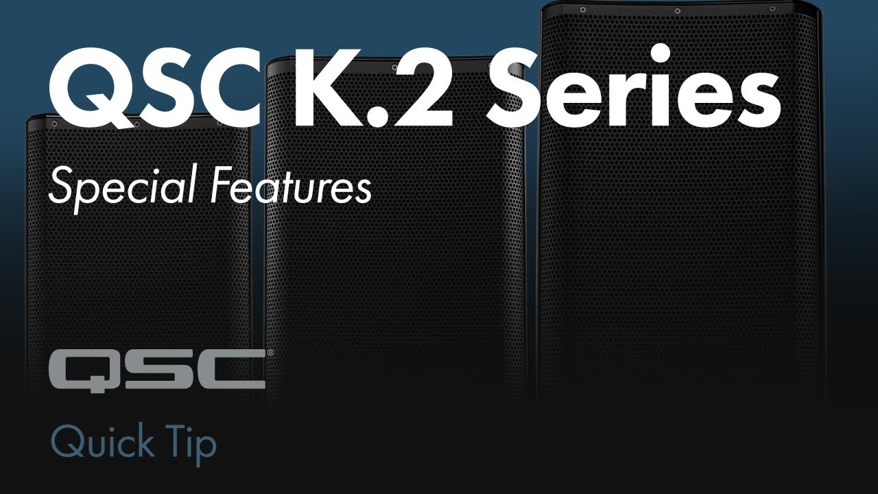 QSC K.2 Series Useful Features_ Quick Tip - YouTube