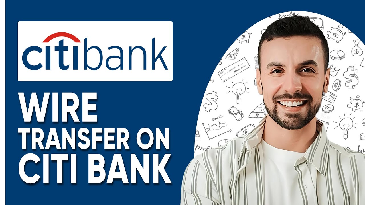 HOW TO WIRE TRANSFER ON CITI BANK (2025) | Step-by-Step Guide - YouTube