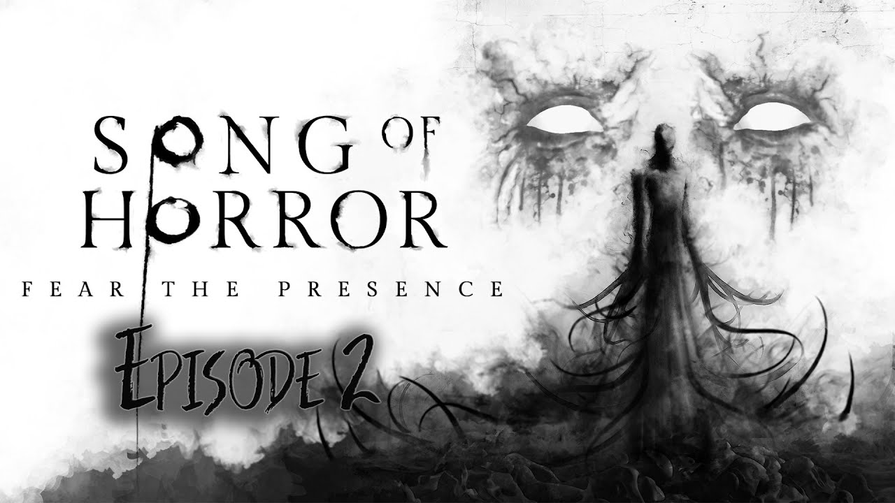 Song of Horror Complete Edition Episode 2 - YouTube